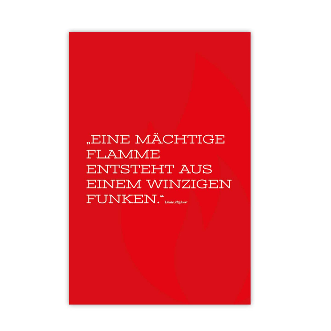 Spruchposter Flamme – Postertex GmbH